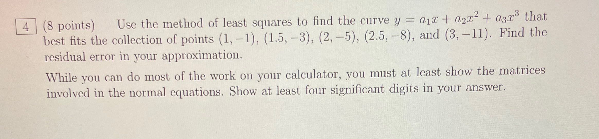 Solved 4 (8 ﻿points) ﻿Use the method of least squares to | Chegg.com