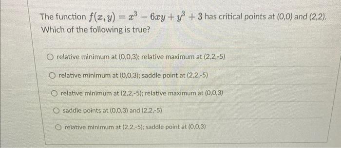 Solved The function f(x,y)=x3−6xy+y3+3 has critical points | Chegg.com