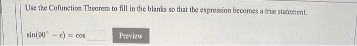 Solved Use the Cofunction Theorem to fill in the blanks so | Chegg.com