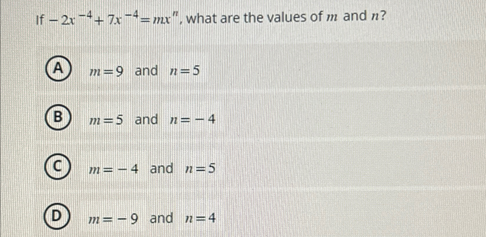 Solved If -2x-4+7x-4=mxn, ﻿what are the values of m ﻿and | Chegg.com