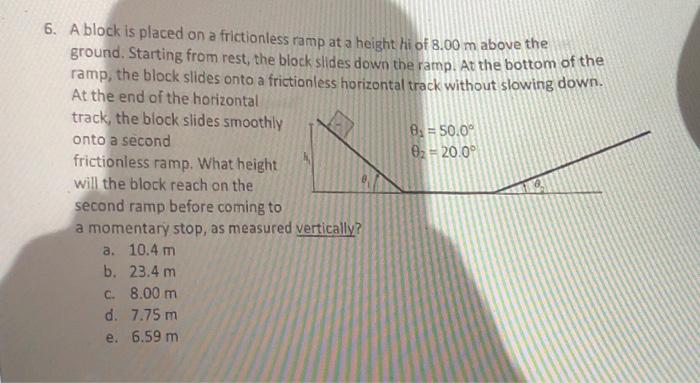 Solved 6. A block is placed on a frictionless ramp at a | Chegg.com