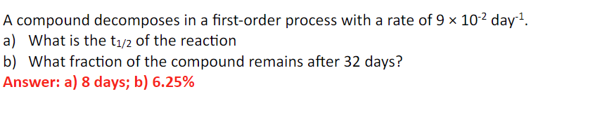 Solved A compound decomposes in a first-order process with a | Chegg.com