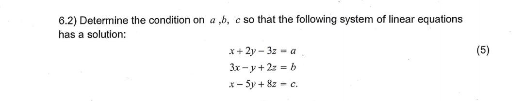 Solved 6.2) Determine the condition on a,b,c so that the | Chegg.com