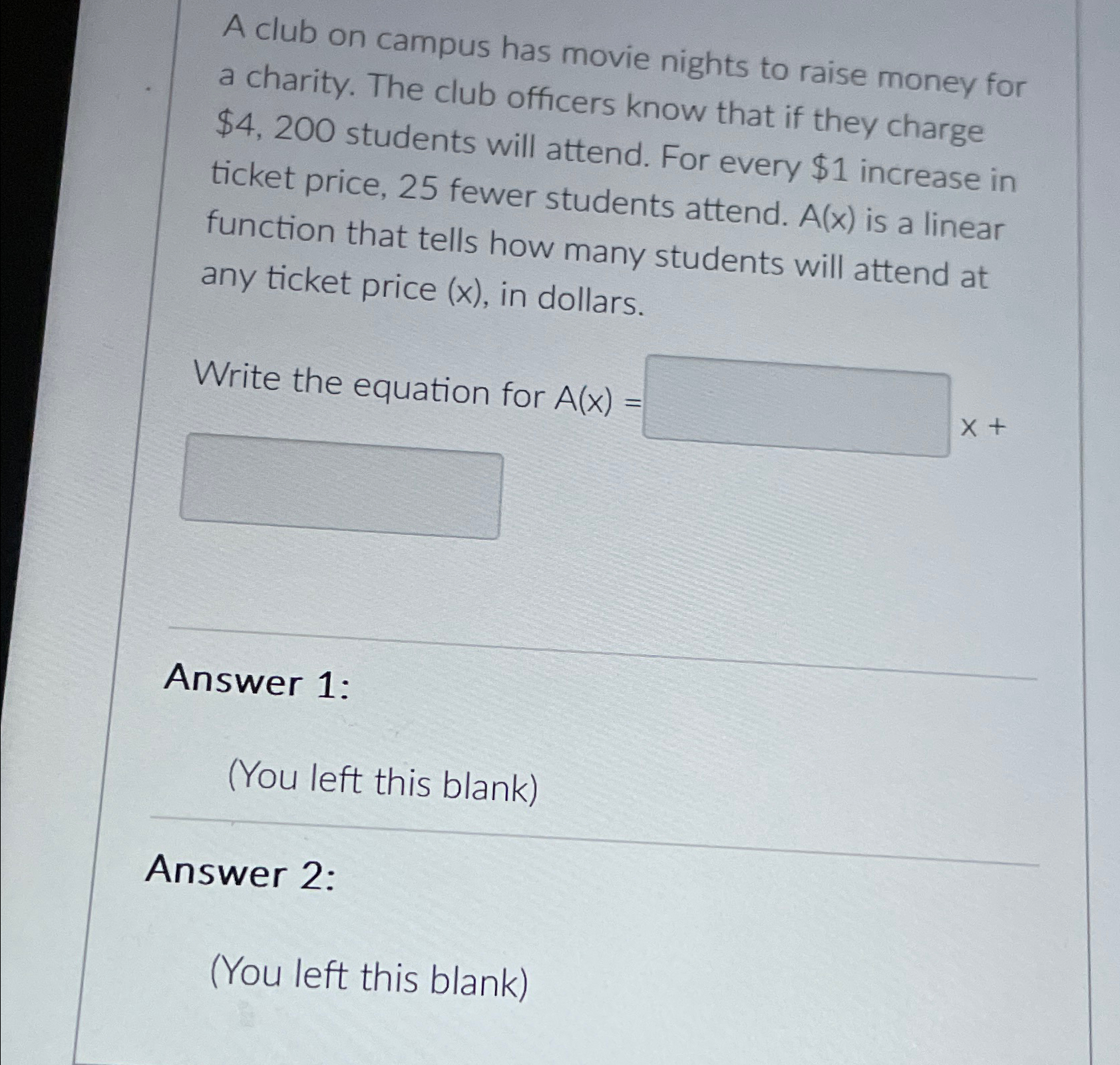 Solved A club on campus has movie nights to raise money for | Chegg.com