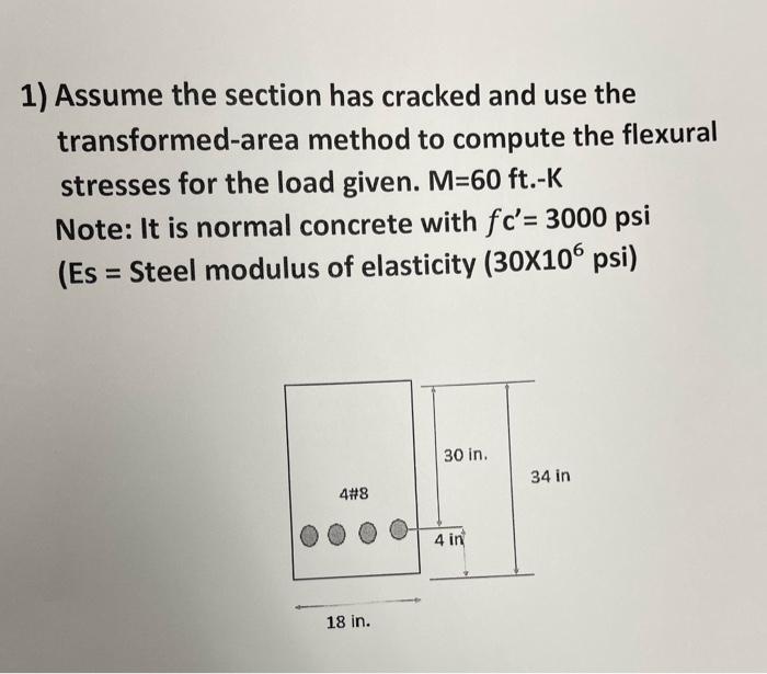 Solved 1) Assume the section has cracked and use the | Chegg.com