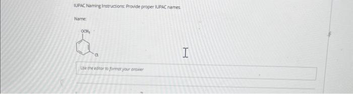 Solved INPAC Naming Instruetions: Provide proper IUPAC names | Chegg.com