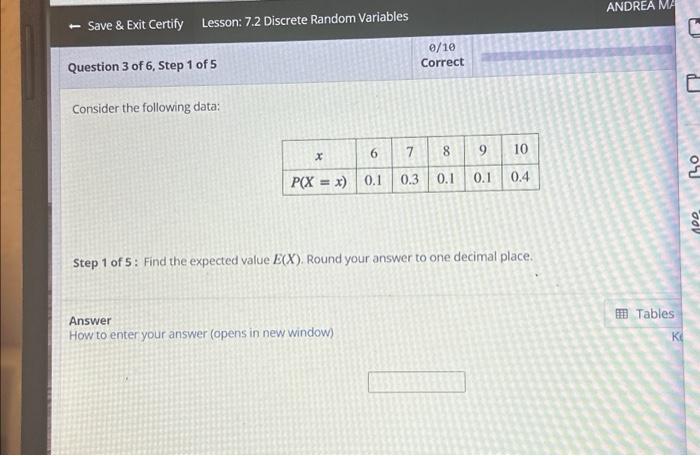 Solved - Save & Exit Certify Lesson: 7.2 Discrete Random | Chegg.com