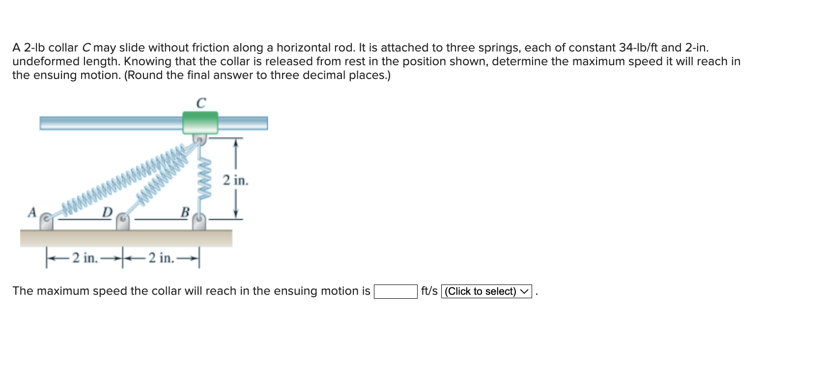 Solved A 2-lb ﻿collar C ﻿may slide without friction along a | Chegg.com