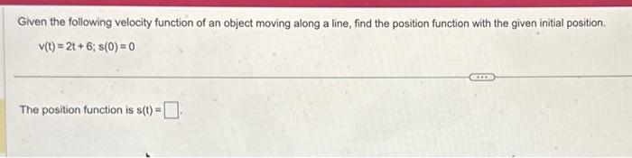 Solved Given the following velocity function of an object | Chegg.com