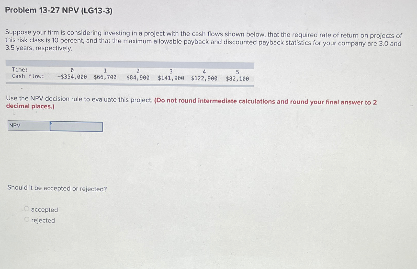 Solved Problem 13-27 ﻿NPV (LG13-3)Suppose your firm is | Chegg.com