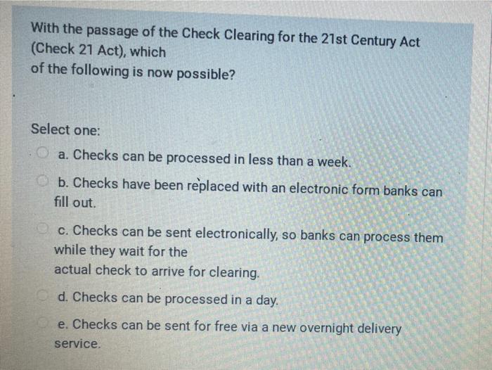 Solved With the passage of the Check Clearing for the 21st | Chegg.com