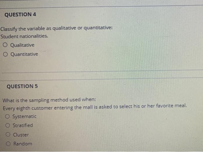 Solved QUESTION 4 Classify the variable as qualitative or | Chegg.com