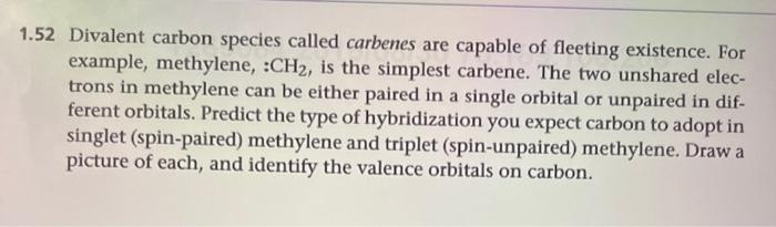 Solved 1.52 Divalent carbon species called carbenes are | Chegg.com