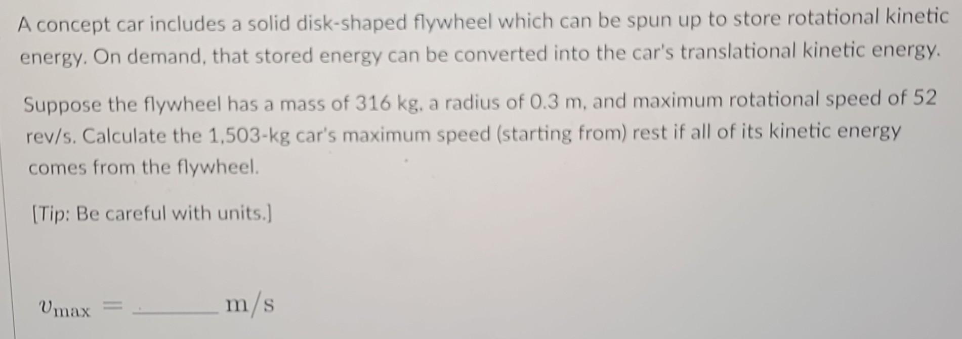 Solved A concept car includes a solid disk-shaped flywheel | Chegg.com