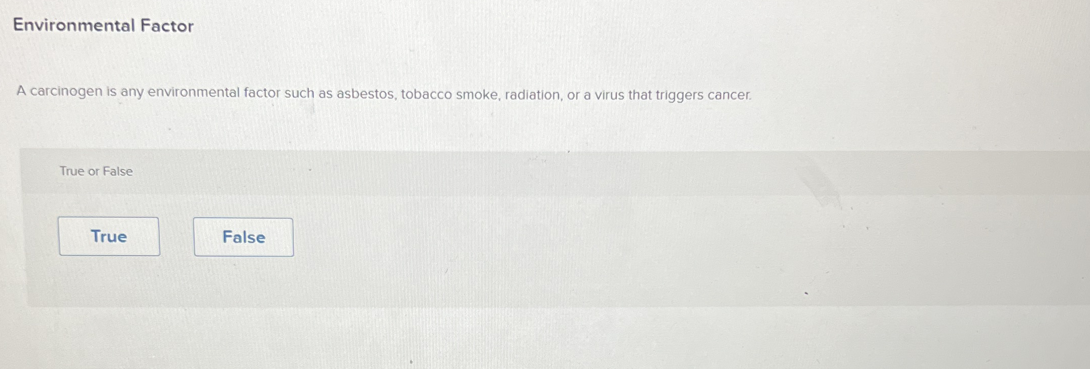 Solved Environmental FactorA carcinogen is any environmental | Chegg.com