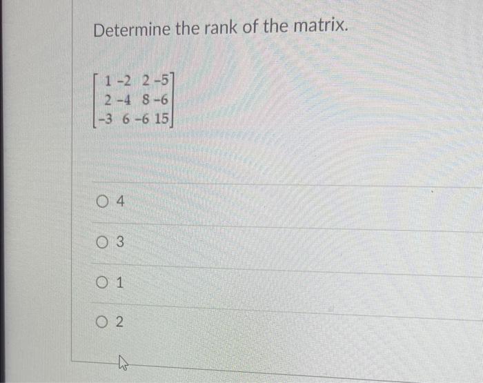 Solved Determine the rank of the matrix. | Chegg.com