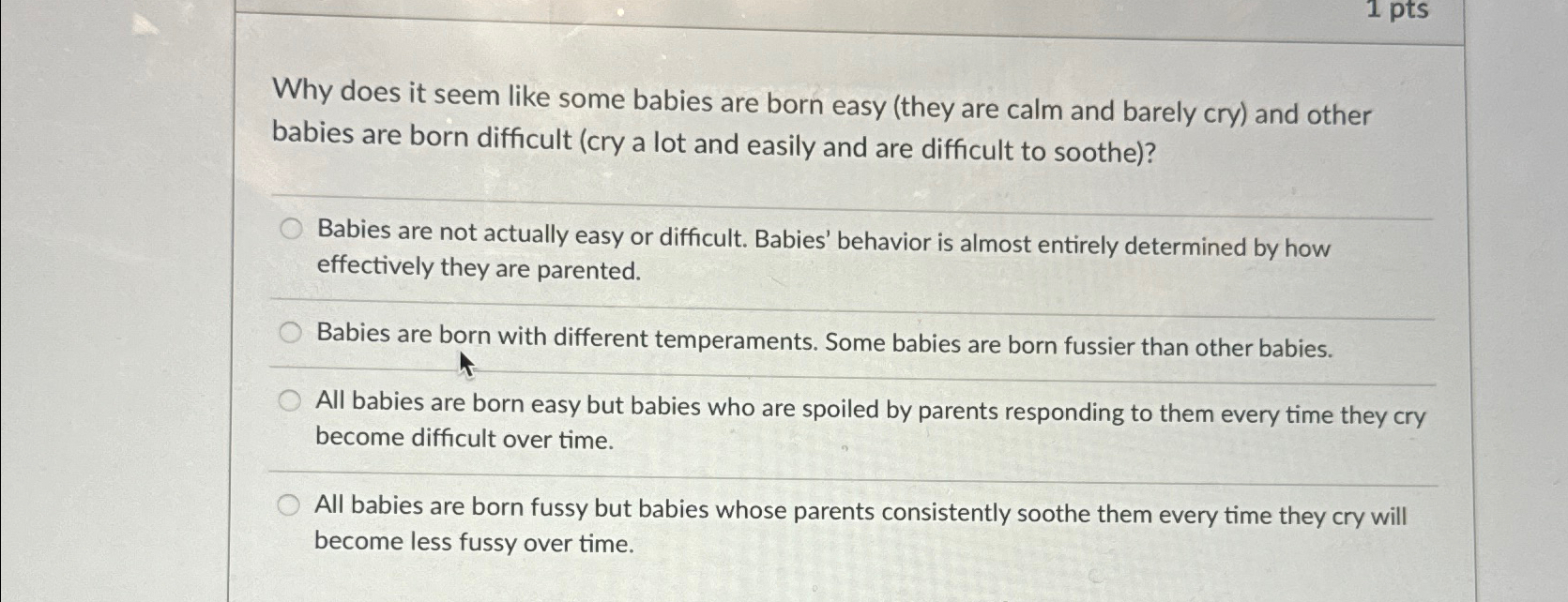 Solved Why does it seem like some babies are born easy (they | Chegg.com