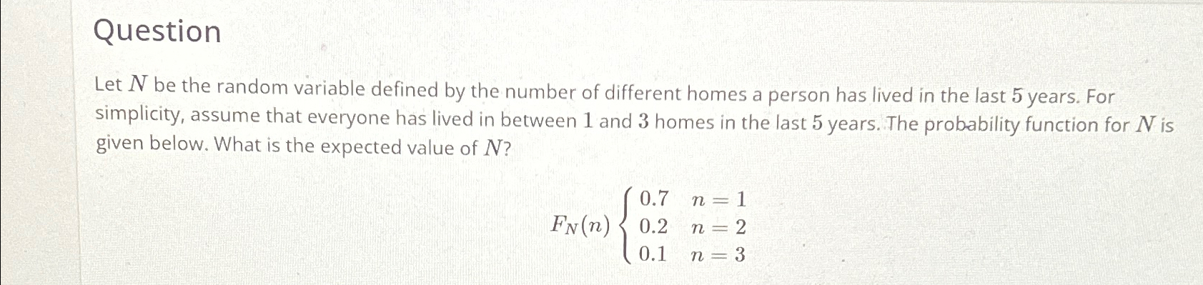 Solved QuestionLet N ﻿be the random variable defined by the | Chegg.com