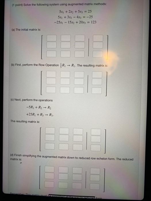 Solved (1 point) Solve the following system using augmented | Chegg.com