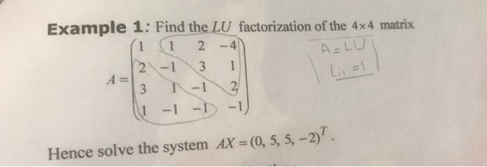 Solved A Lu Example 1 Find The Lu Factorization Of The 4x4