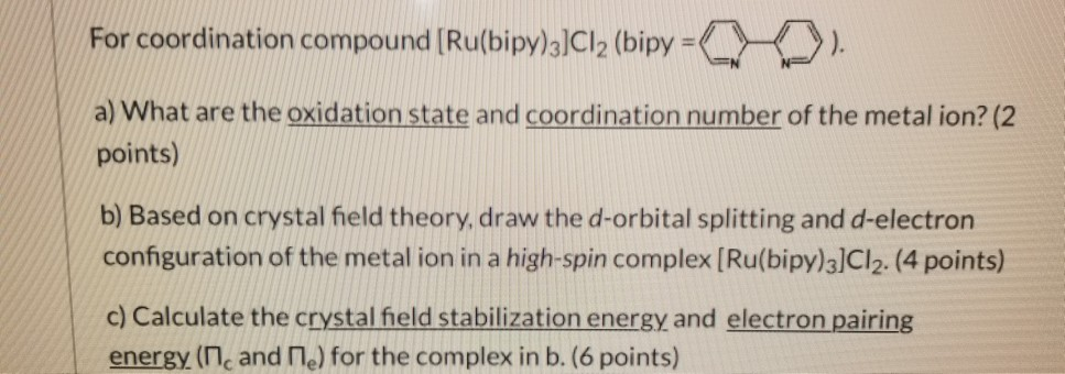 Solved For coordination compound [Ru(bipy)3]C12 (bipy =( ). | Chegg.com