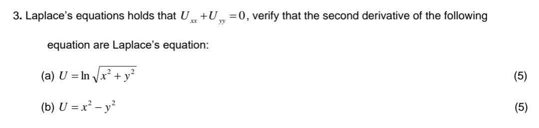 Solved 3. Laplace's equations holds that Uxx+Uyy=0, verify | Chegg.com