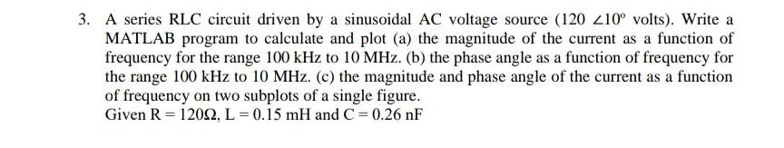 Solved A series RLC circuit driven by a sinusoidal AC | Chegg.com