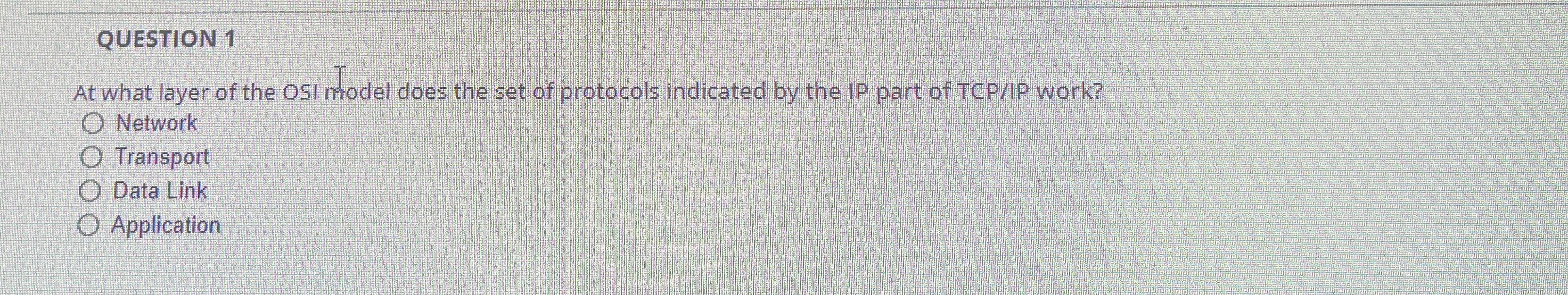 Solved QUESTION 1At what layer of the OSI model does the set | Chegg.com