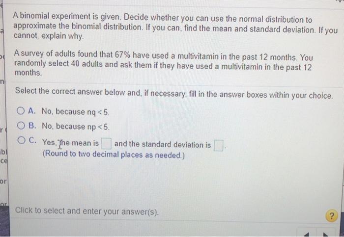 Solved A binomial experiment is given. Decide whether you | Chegg.com