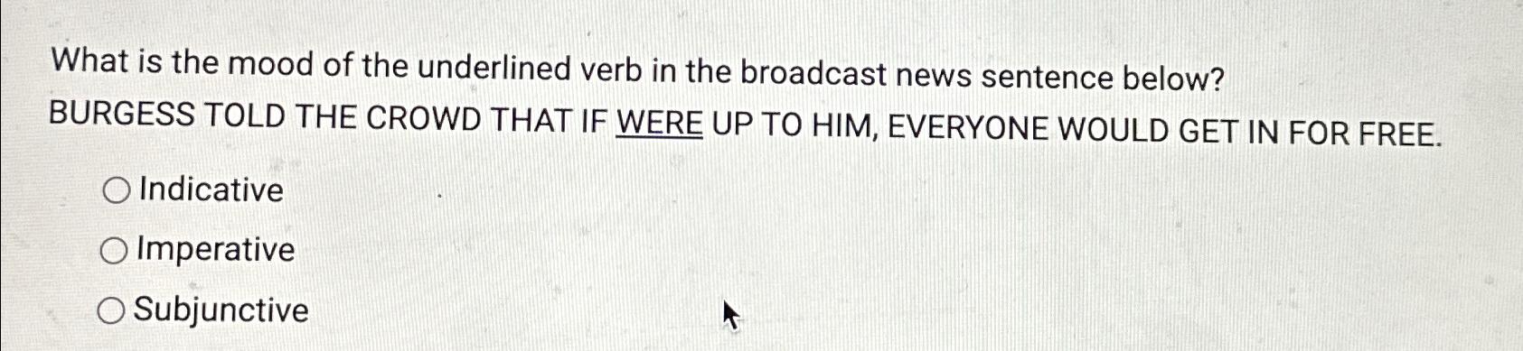 Solved What is the mood of the underlined verb in the | Chegg.com