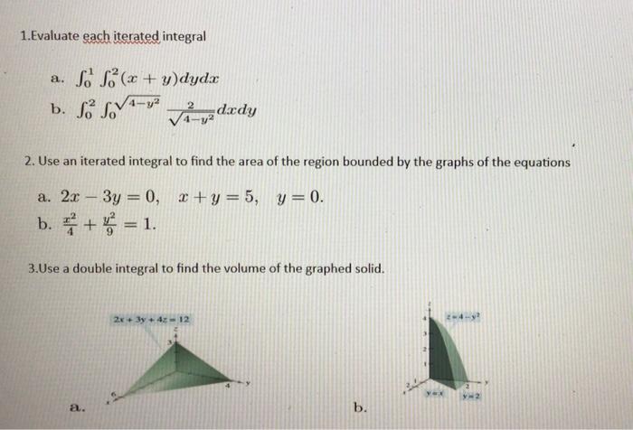 Solved 1. Evaluate each iterated integral a. ∫01∫02(x+y)dydx | Chegg.com