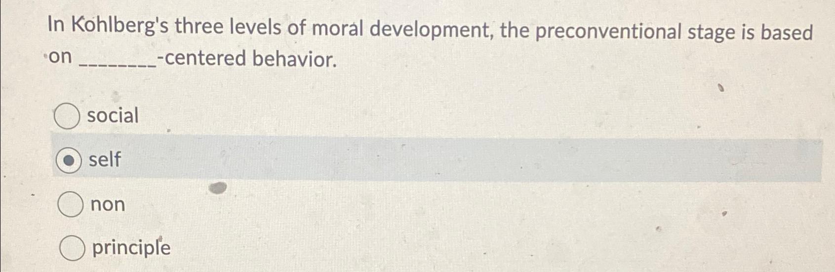 Solved In Kohlberg's three levels of moral development, the | Chegg.com