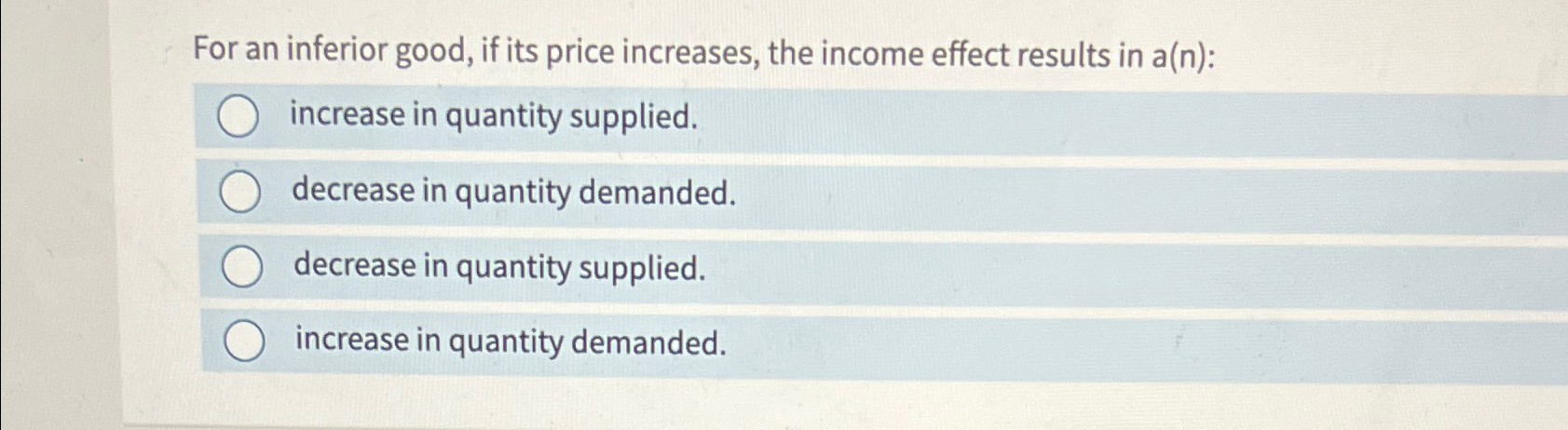 Solved For an inferior good, if its price increases, the | Chegg.com