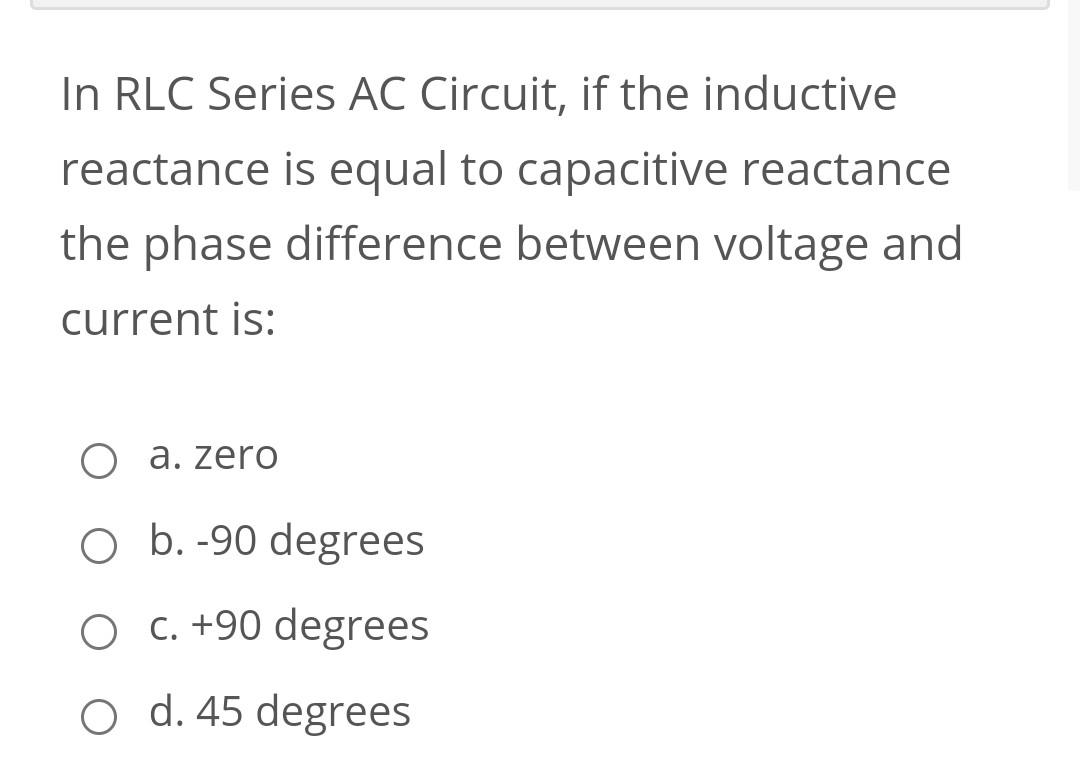 Solved In RLC Series AC Circuit, if the inductive reactance | Chegg.com