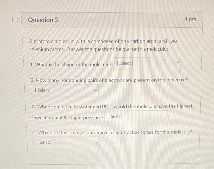 Solved A Triatomic Molecule With Is Composed Of One Carbon