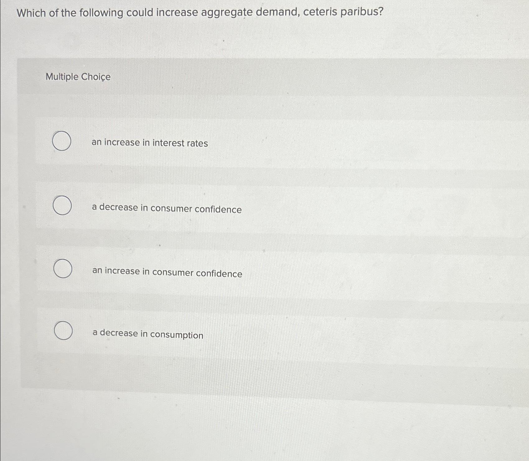Solved Which of the following could increase aggregate | Chegg.com