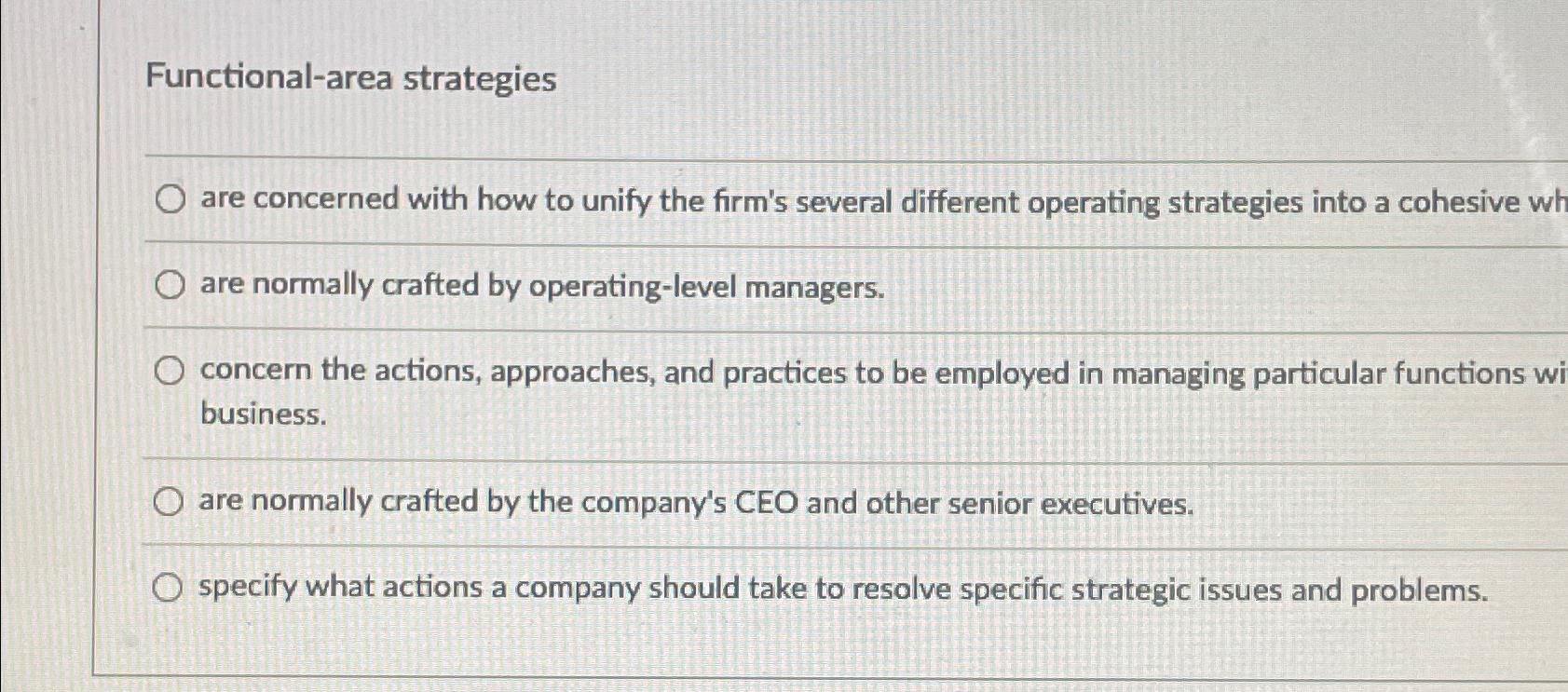 Solved Functional-area strategiesare concerned with how to | Chegg.com