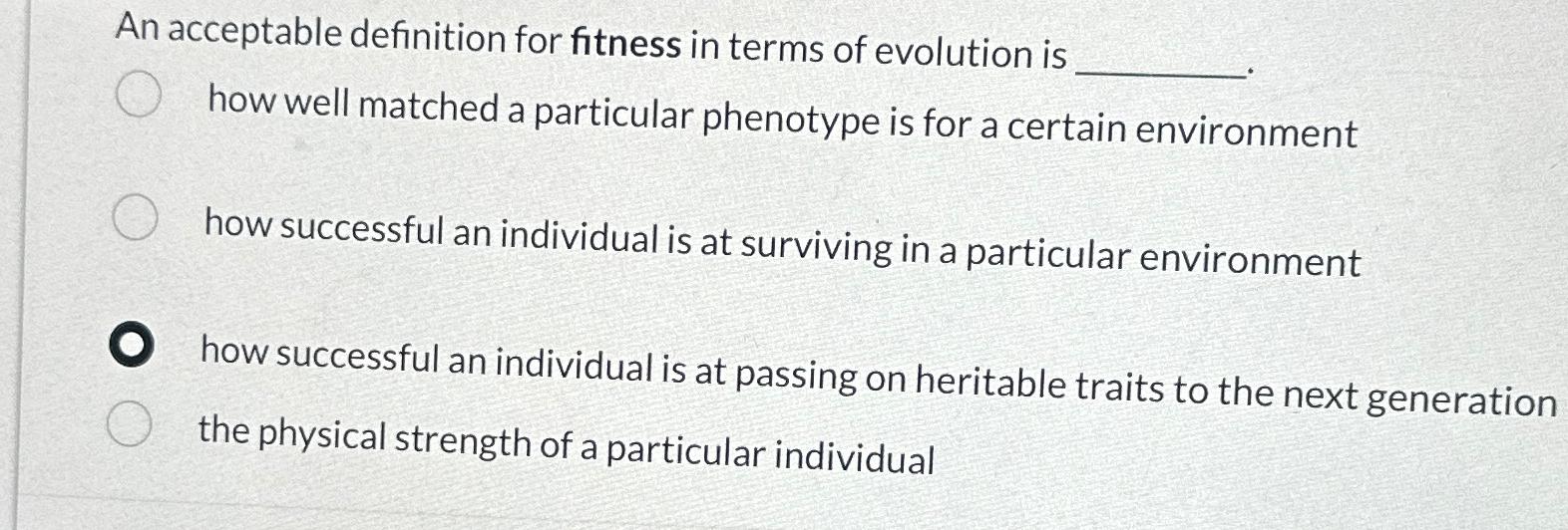 Solved An acceptable definition for fitness in terms of | Chegg.com