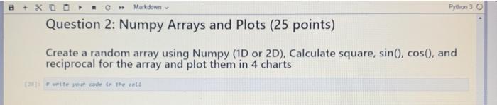 Solved Python 3 B Xdoc Markdown Question 2 Numpy Arrays 6506