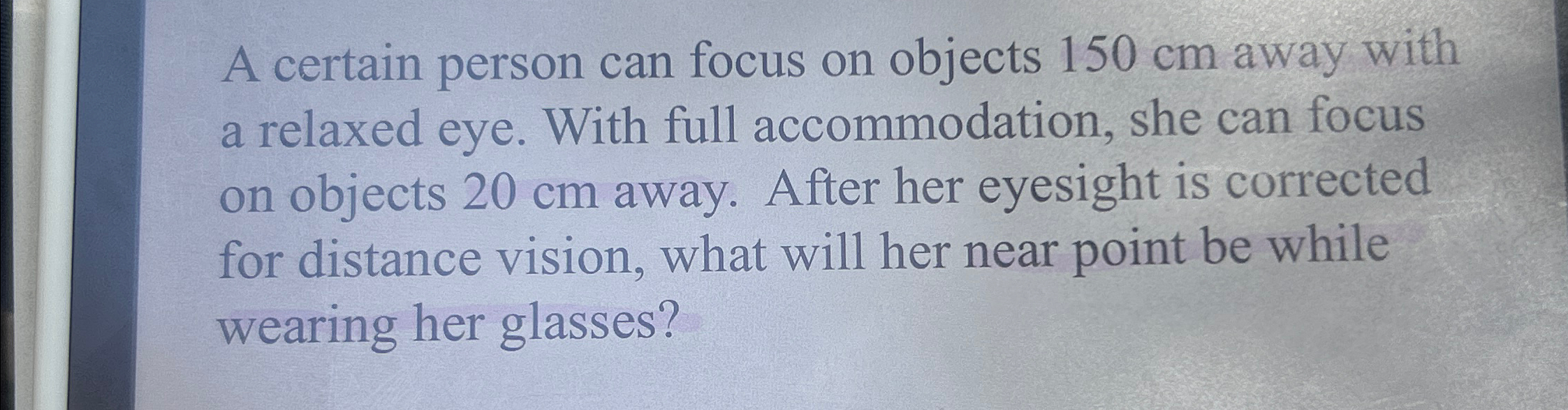 Solved A certain person can focus on objects 150cm ﻿away | Chegg.com