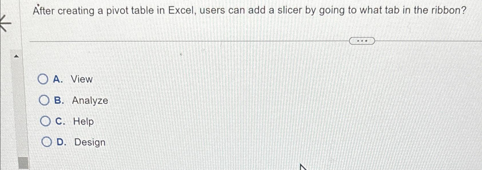 Solved After creating a pivot table in Excel, users can add | Chegg.com