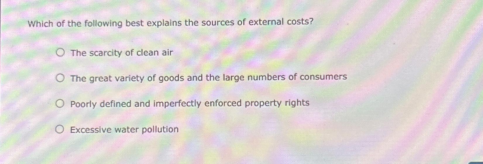 Solved Which of the following best explains the sources of | Chegg.com