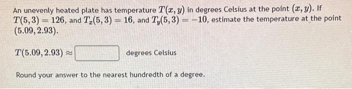 Solved An unevenly heated plate has temperature T(x,y) in | Chegg.com