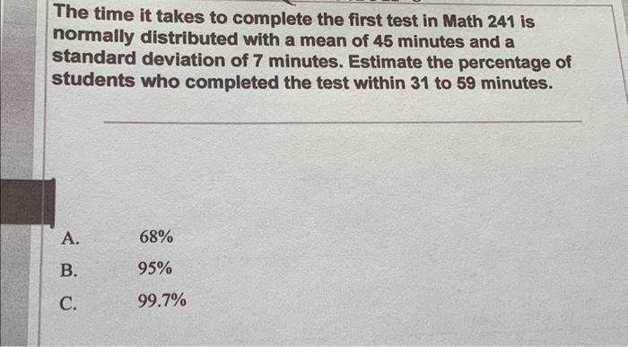 Solved The time it takes to complete the first test in Math | Chegg.com
