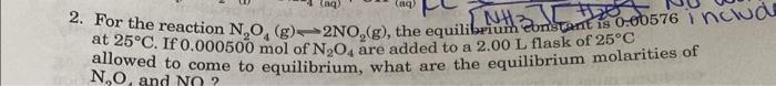 Solved 2. For the reaction N2O4( g) 2NO2( g), the | Chegg.com