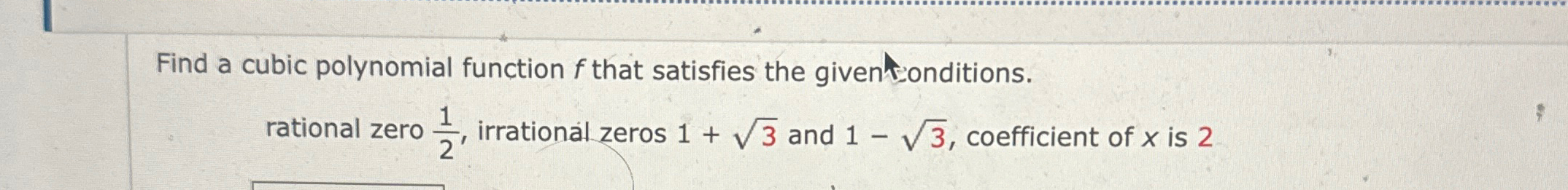 Solved Find a cubic polynomial function f ﻿that satisfies | Chegg.com
