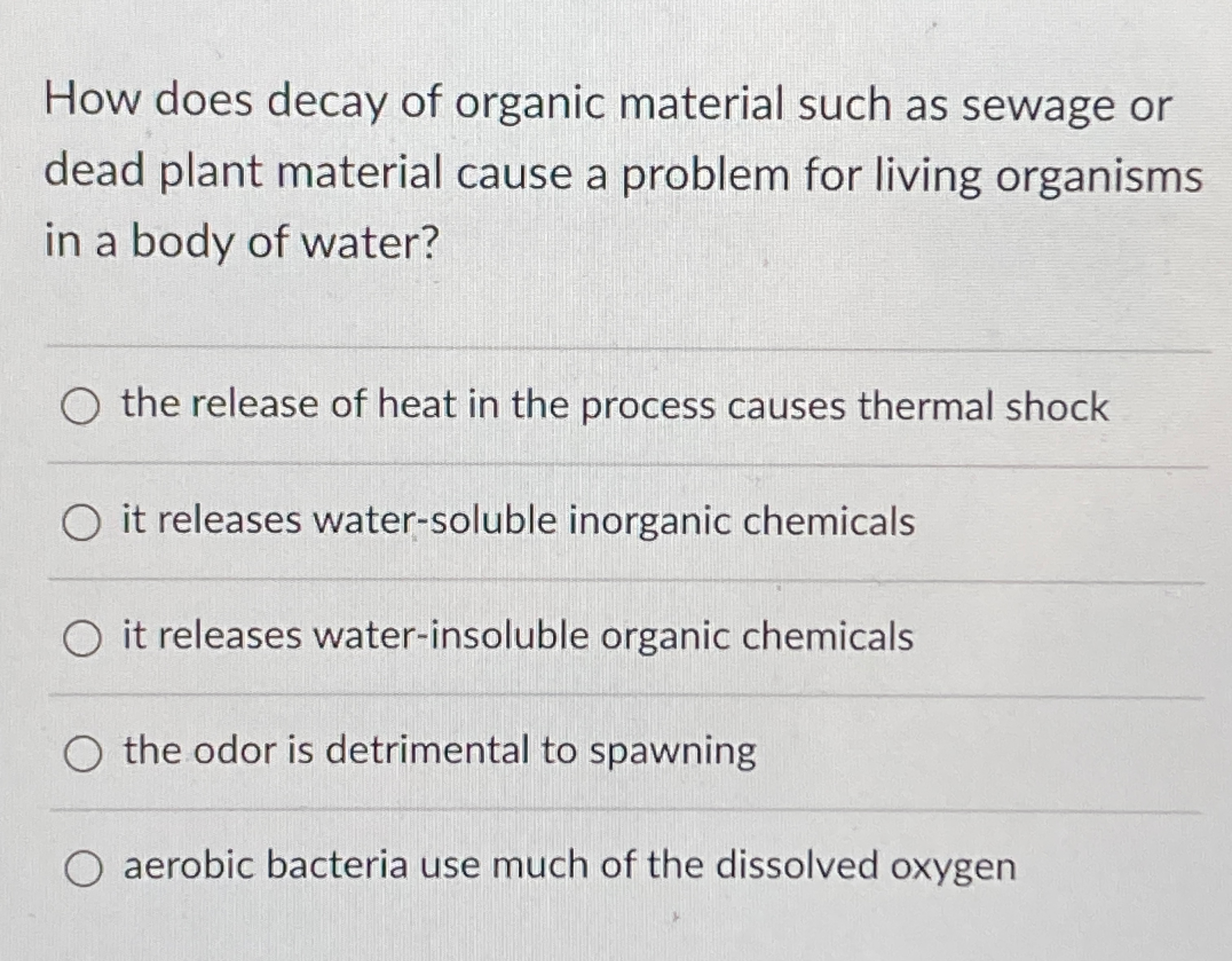 Solved How does decay of organic material such as sewage or | Chegg.com