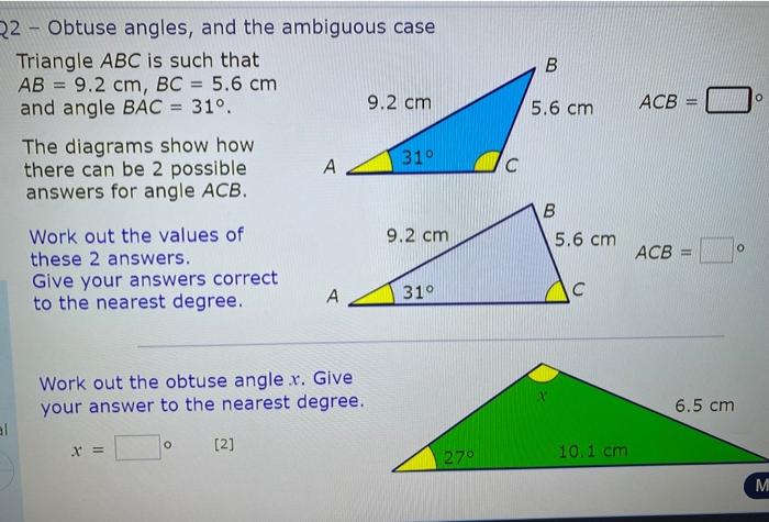 Solved B = 5.6 cm ACB 22 - Obtuse angles, and the ambiguous | Chegg.com