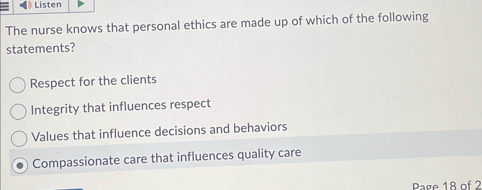 Solved ListenThe nurse knows that personal ethics are made | Chegg.com