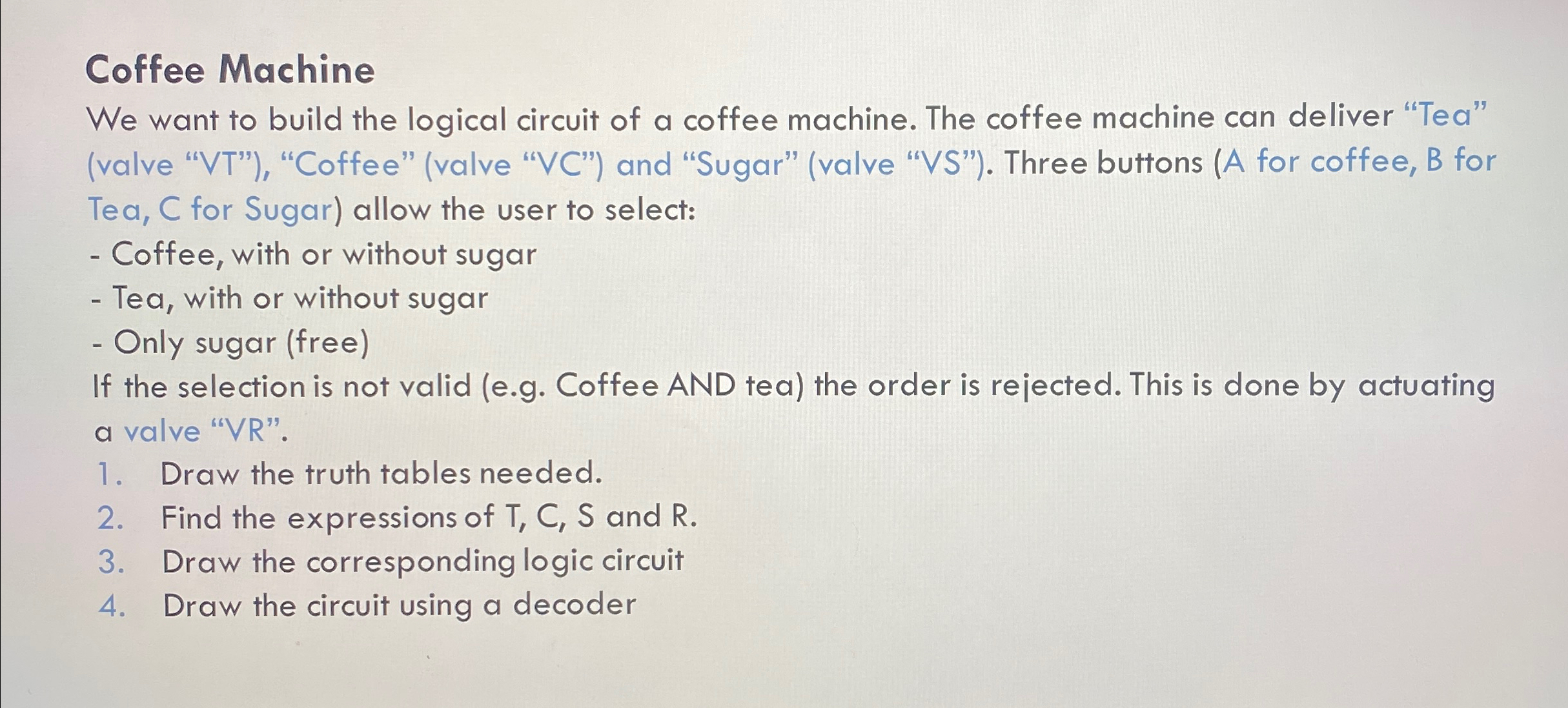 Coffee MachineWe want to build the logical circuit of | Chegg.com